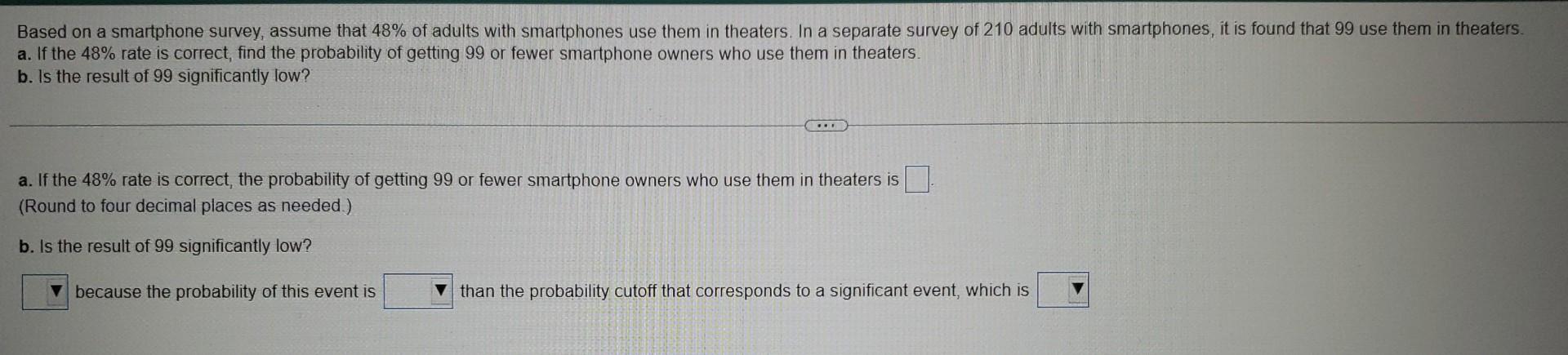 Solved Based on a smartphone survey, assume that 48% of | Chegg.com