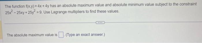 Solved The function f(x,y)=4x+4y has an absolute maximum | Chegg.com
