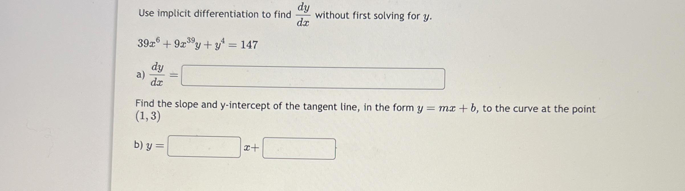 Solved Use implicit differentiation to find dydx ﻿without | Chegg.com