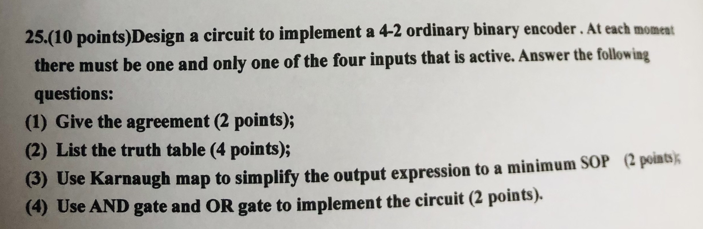 Solved 25.(10 points)Design a circuit to implement a 4-2 | Chegg.com Solved 25.(10 points)Design a circuit to implement a 4-2 | Chegg.com