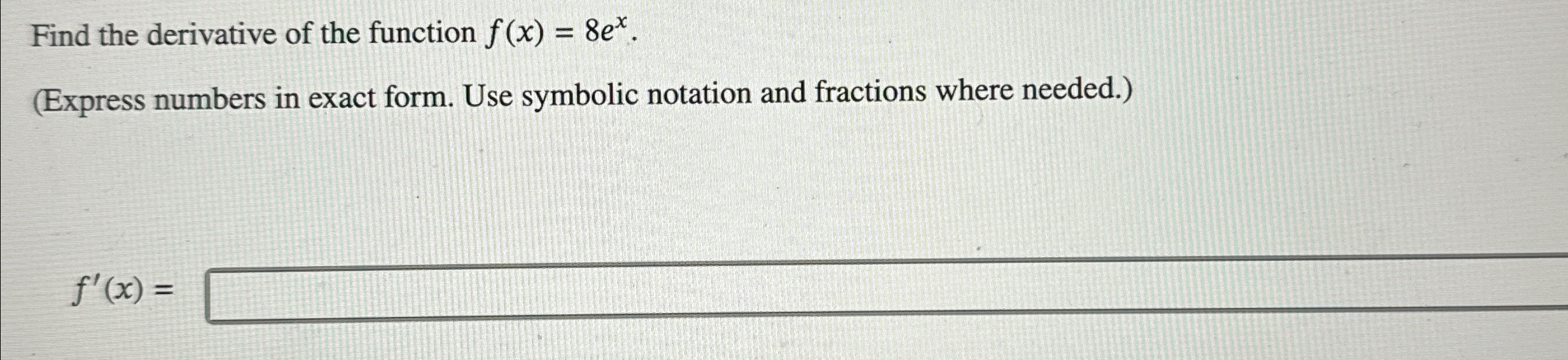 Solved Find The Derivative Of The Function F X 8ex Express