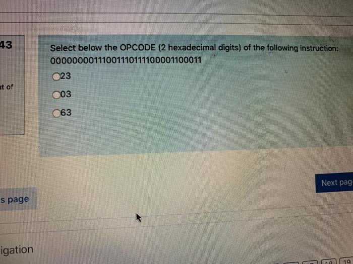 Solved 43 Select below the OPCODE (2 hexadecimal digits) of | Chegg.com