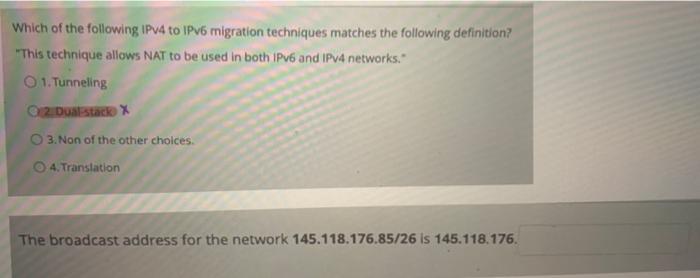 Solved Which of the following IPv4 to IPv6 migration | Chegg.com
