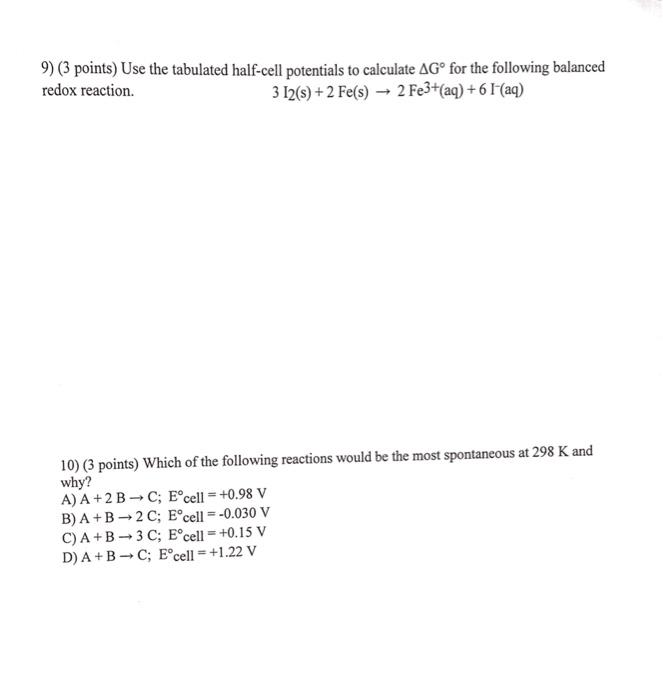 Solved 9) (3 points) Use the tabulated half-cell potentials | Chegg.com