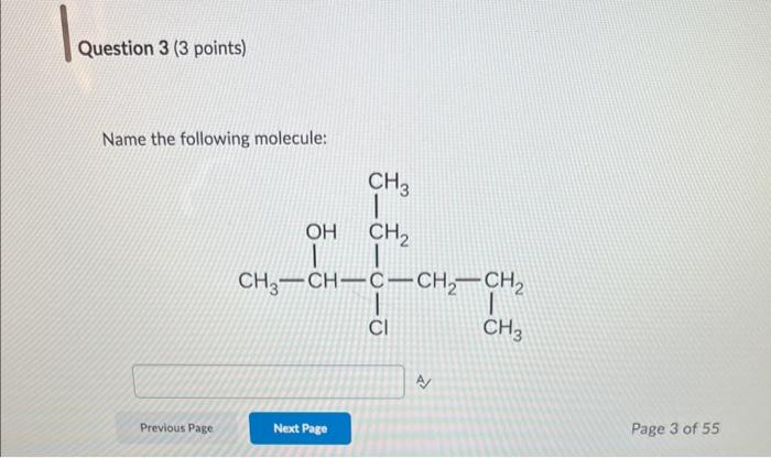 Solved Name the following molecule: Name the following | Chegg.com