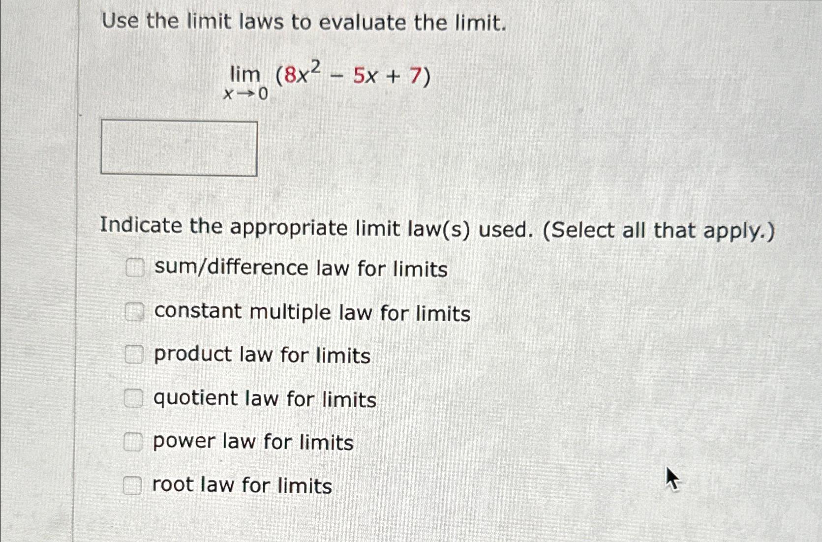 Solved Use the limit laws to evaluate the | Chegg.com