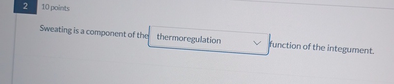 Solved 210 ﻿pointsSweating is a component of the | Chegg.com