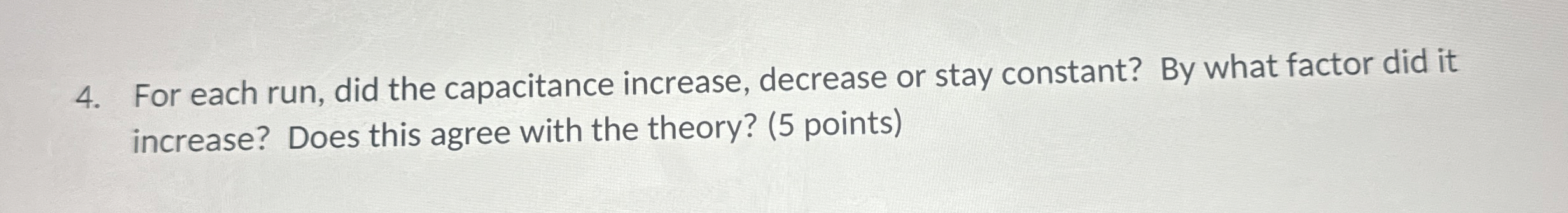 Solved For each run, did the capacitance increase, decrease | Chegg.com
