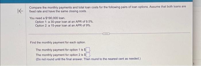 Solved Compare the monthly payments and total loan costs for | Chegg.com