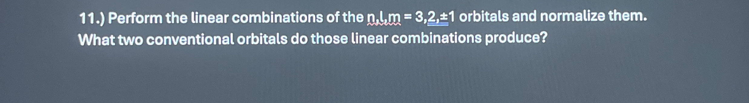 Solved 11.) ﻿Perform the linear combinations of the | Chegg.com