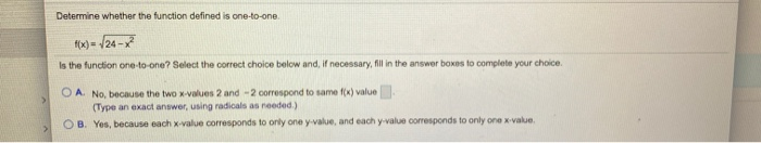 Solved Determine whether the function defined is one-to-one | Chegg.com