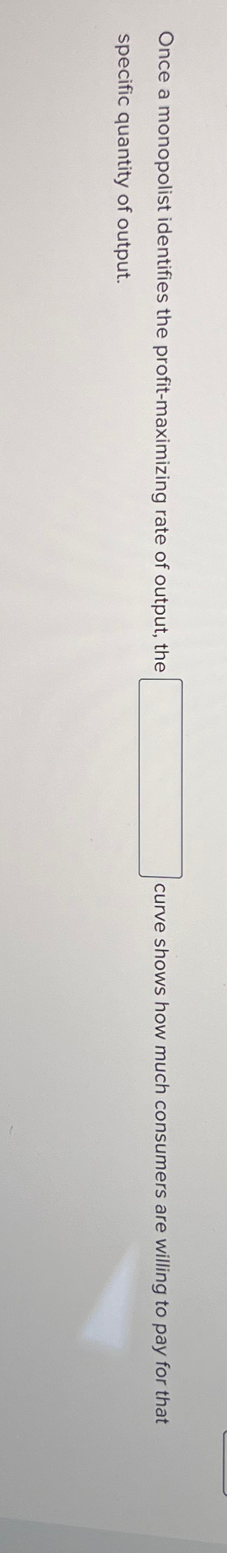 Solved Once a monopolist identifies the profit-maximizing | Chegg.com
