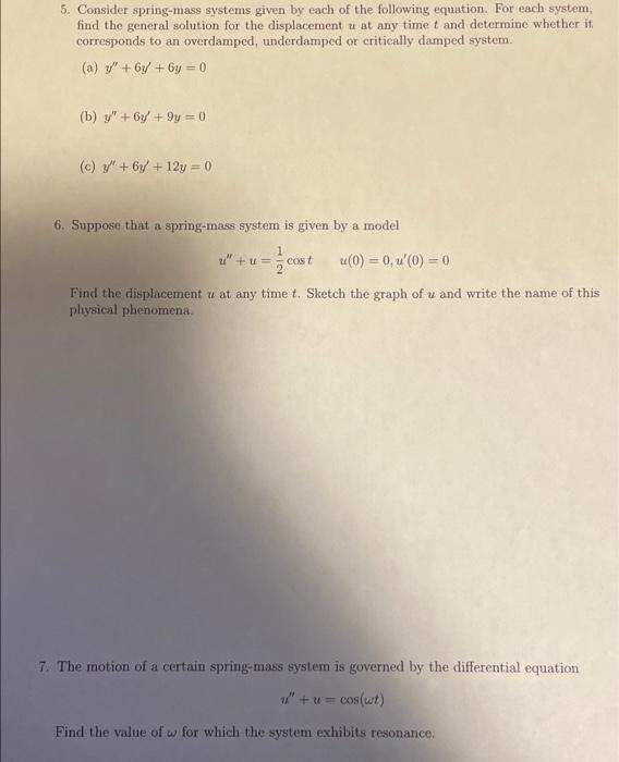 Solved 5. Consider spring-mass systems given by each of the | Chegg.com