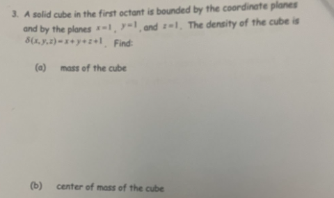 Solved A solid cube in ﻿the first octant is ﻿bounded by ﻿the | Chegg.com