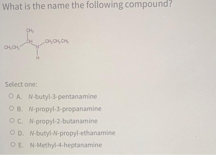 Solved What is the name the following compound? Select one: | Chegg.com