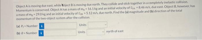 Solved Object A is moving due east, while bject B is moving | Chegg.com