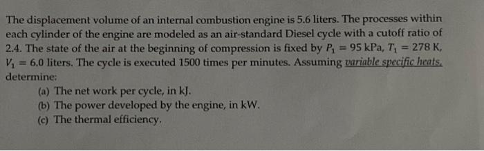 Solved The displacement volume of an internal combustion | Chegg.com