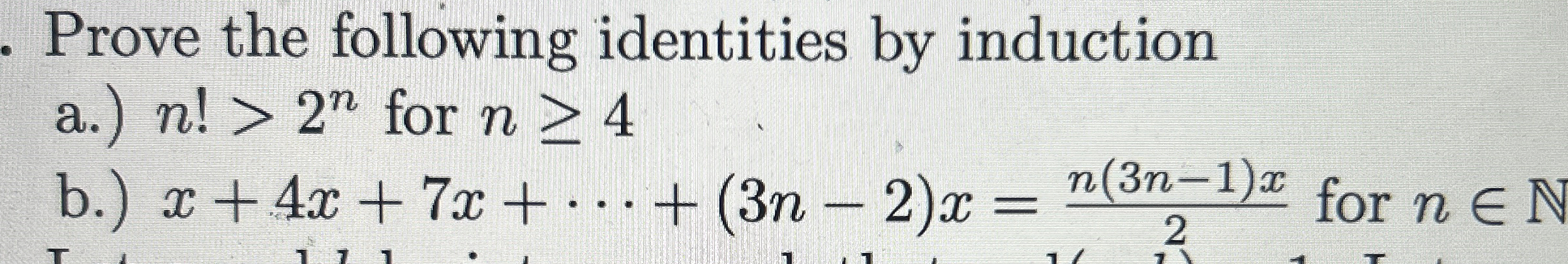 Solved Prove the following identities by inductiona.) n!>2n | Chegg.com
