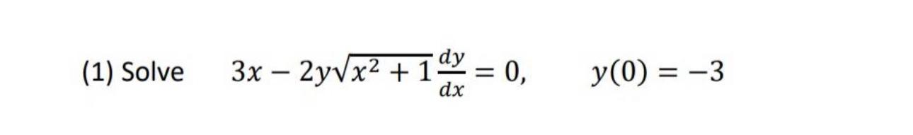 Solved (1) ﻿Solve ,3x-2yx2+12dydx=0,y(0)=-3 | Chegg.com