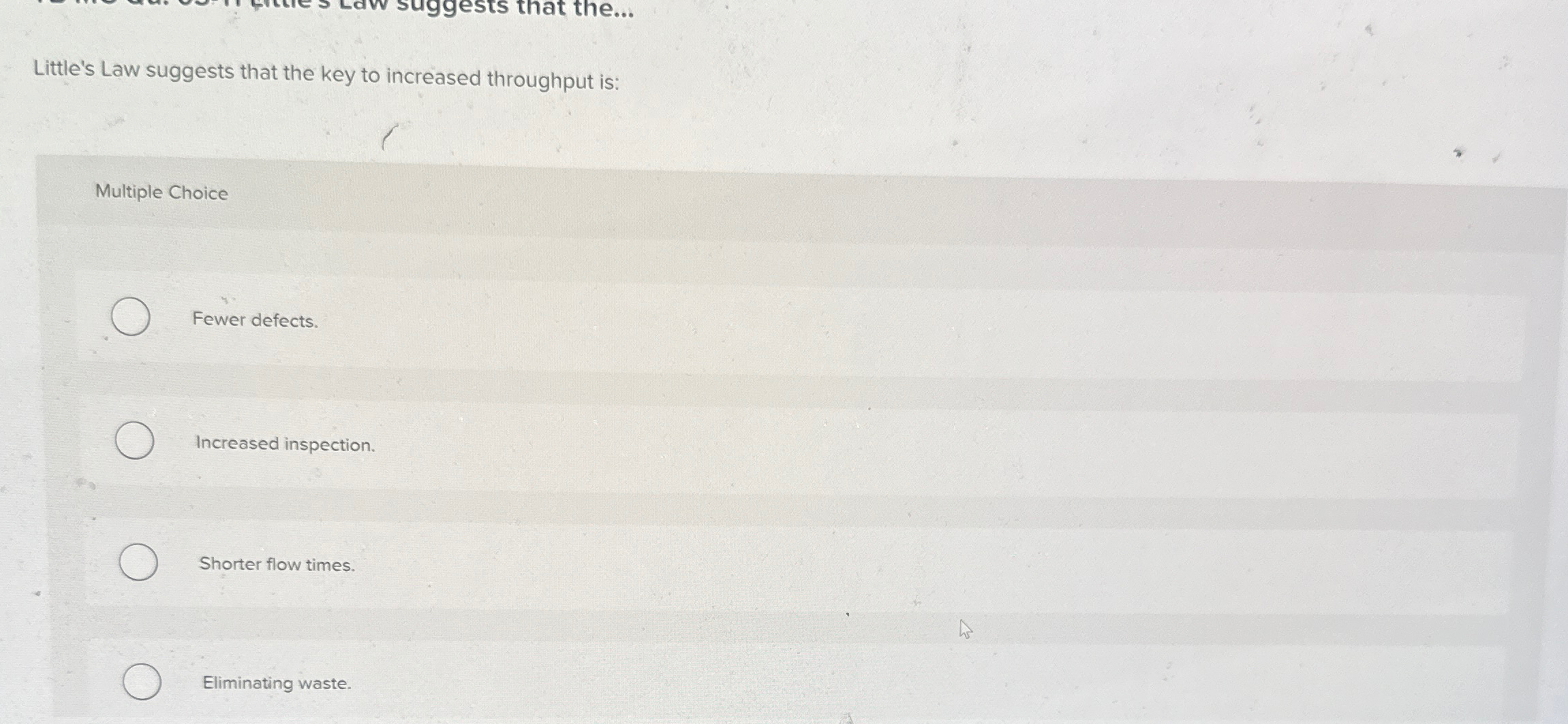 Solved Little's Law suggests that the key to increased | Chegg.com