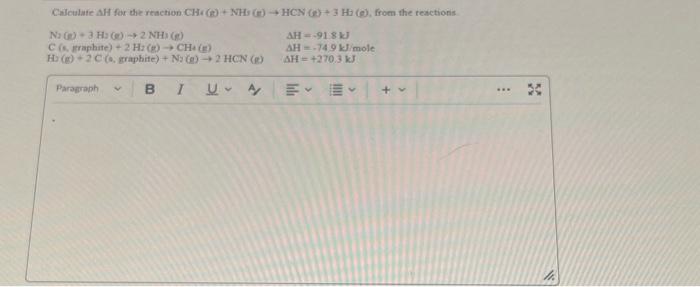 Solved Calculate AH for the reaction CH(e)+NH(t)→HCN(e)+3Ha( | Chegg.com