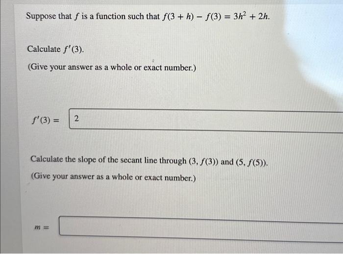 Solved Suppose that f is a function such that f(3 + h)-f(3) | Chegg.com