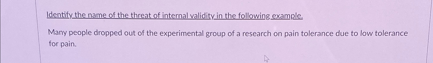 Solved Identify the name of the threat of internal validity | Chegg.com