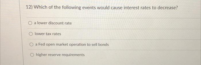 Solved 12) Which of the following events would cause | Chegg.com