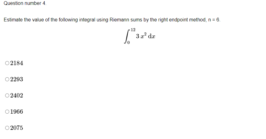 Solved Question number 4.Estimate the value of the following | Chegg.com