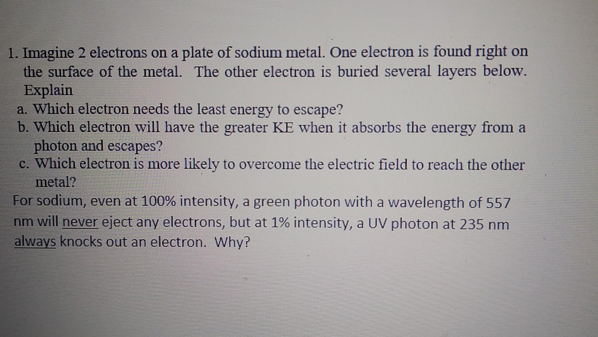 Solved 1. Imagine 2 electrons on a plate of sodium metal. | Chegg.com