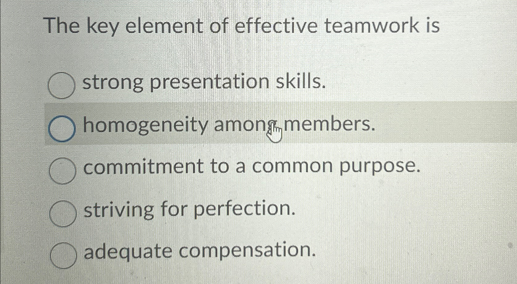 Solved The key element of effective teamwork is strong | Chegg.com