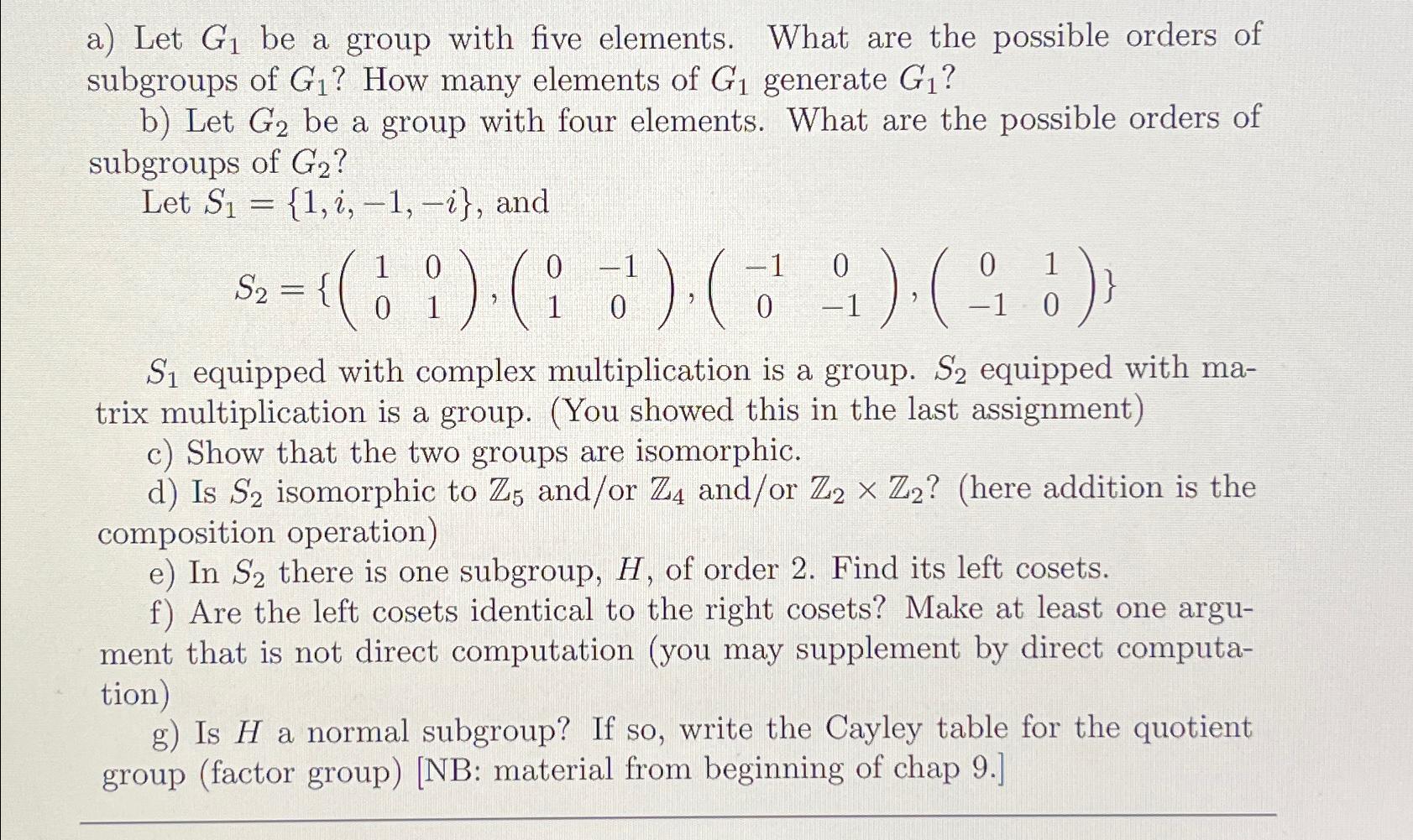 Solved a) ﻿Let G1 ﻿be a group with five elements. What are | Chegg.com