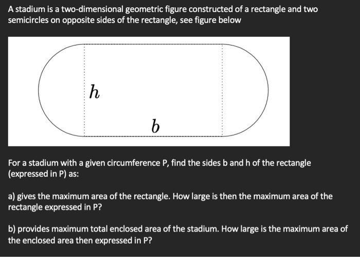 Solved A stadium is a two-dimensional geometric figure | Chegg.com