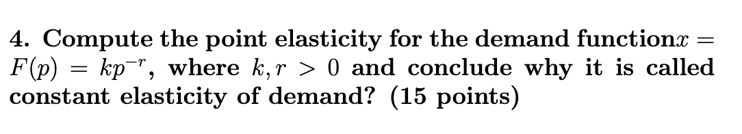 Solved Compute the point elasticity for the demand function | Chegg.com