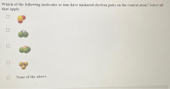 Solved Which of the following molecules or ions have | Chegg.com