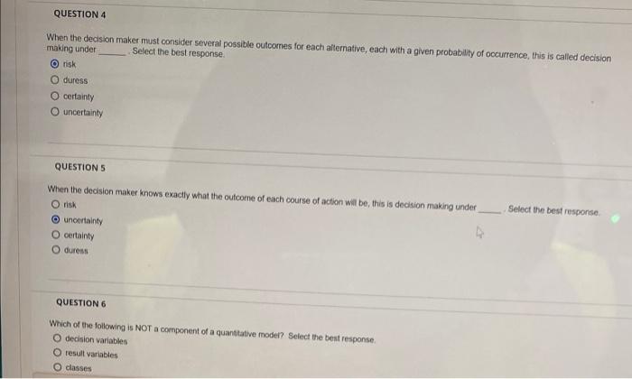 Solved QUESTION 4 When the decision maker must consider | Chegg.com