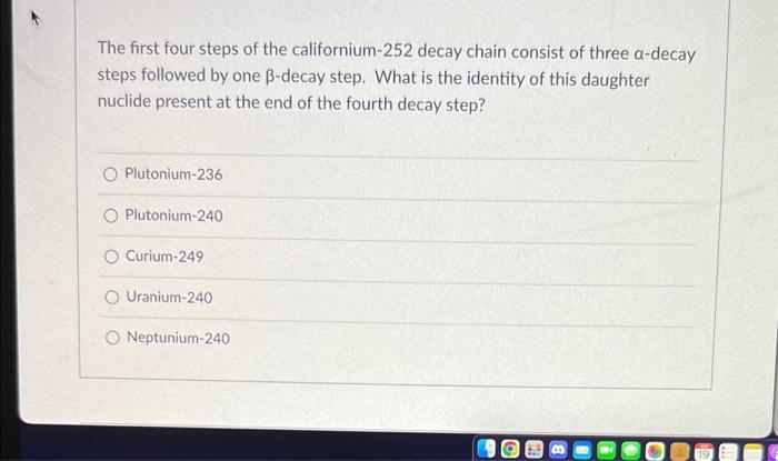 Solved The first four steps of the californium-252 decay | Chegg.com