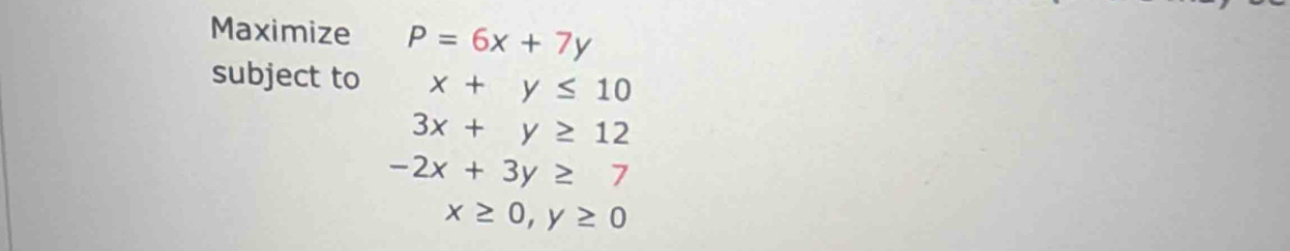 Solved Maximize P=6x+7y ﻿subject | Chegg.com