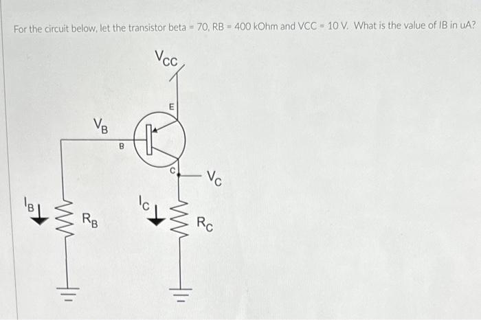 Solved For the circuit below, let the transistor beta | Chegg.com
