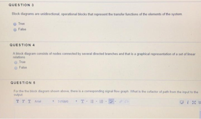 Solved QUESTION 3 Block diagrams are unidirectional, | Chegg.com