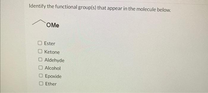 Solved Identify the functional group(s) that appear in the | Chegg.com