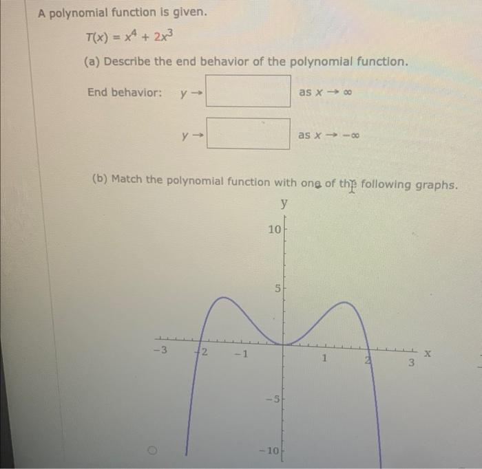 Solved A polynomial function is given. T(x)=x4+2x3 (a) | Chegg.com