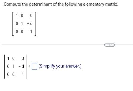 Solved Compute the determinant of the following elementary | Chegg.com