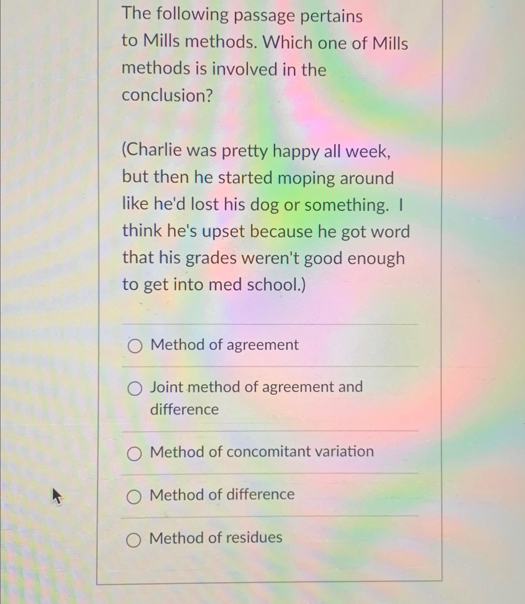 Solved The following passage pertains to Mills methods. | Chegg.com