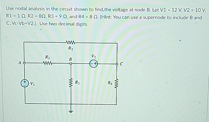 Solved Use nodal analysis in the circuit shown to find, the | Chegg.com