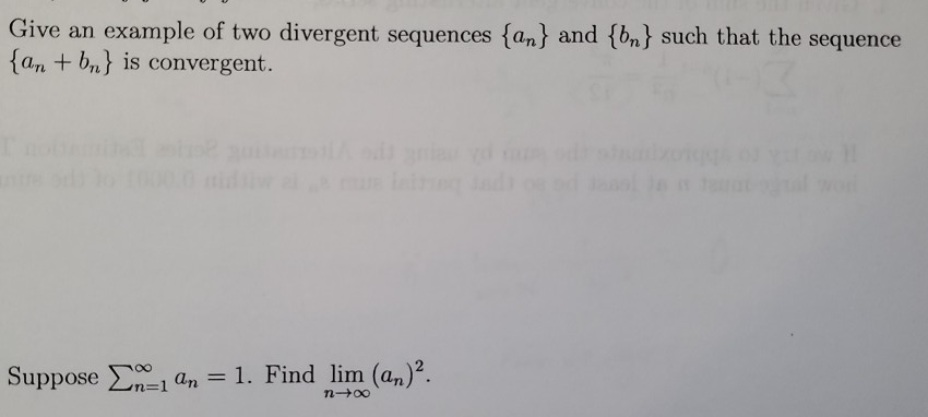 Solved Give an example of two divergent sequences {an} and | Chegg.com
