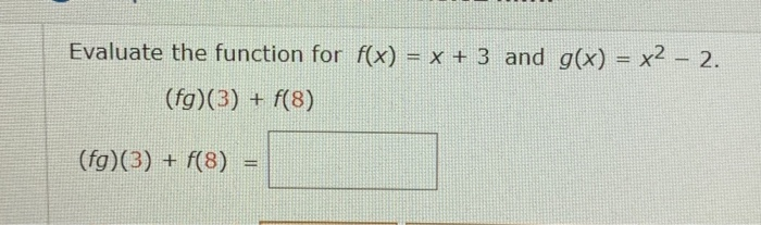 Solved Evaluate the function for f(x) = x + 3 and g(x) = x2 | Chegg.com