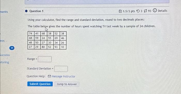 Solved Using your calculator, find the range and standard | Chegg.com