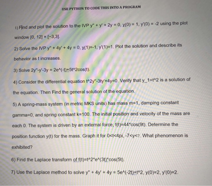 Solved USE PYTHON TO CODE THIS INTO A PROGRAM 1) Find and | Chegg.com