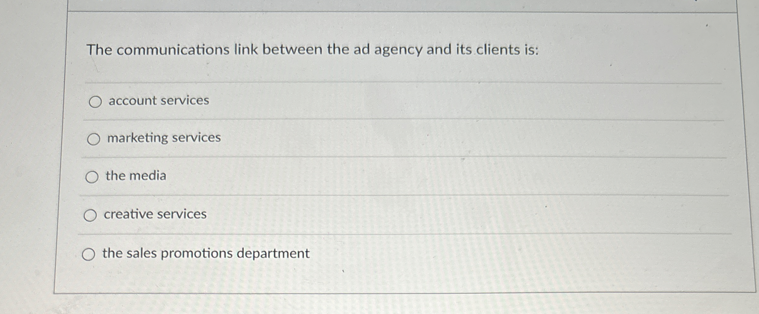 Solved The communications link between the ad agency and its | Chegg.com